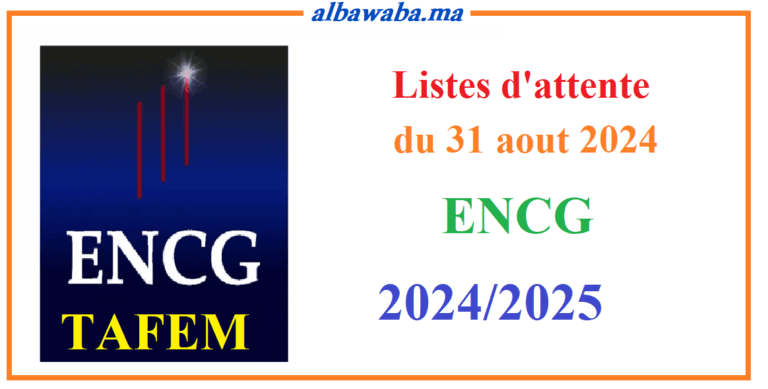 Listes d’attente du 31 aout 2024 -TAFEM ENCG – 2024/2025 – المدارس ...